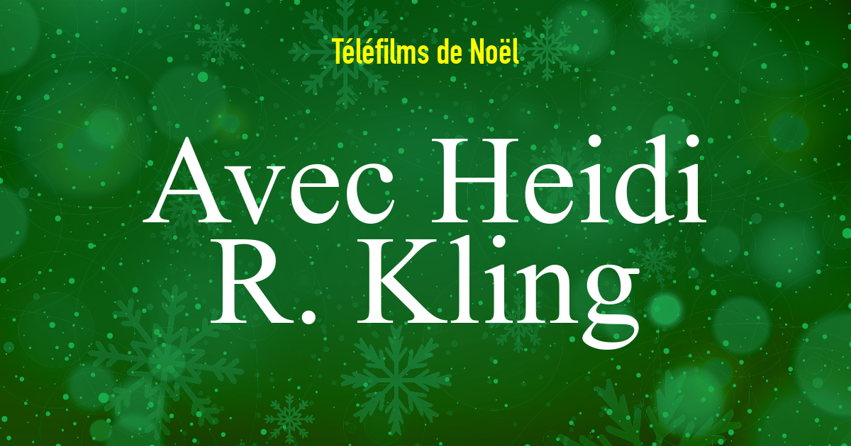 Téléfilms de Noël avec Heidi R. Kling